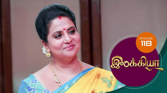 Watch Ilakkiya (Episode ) Tamil serial online | Sun NXT