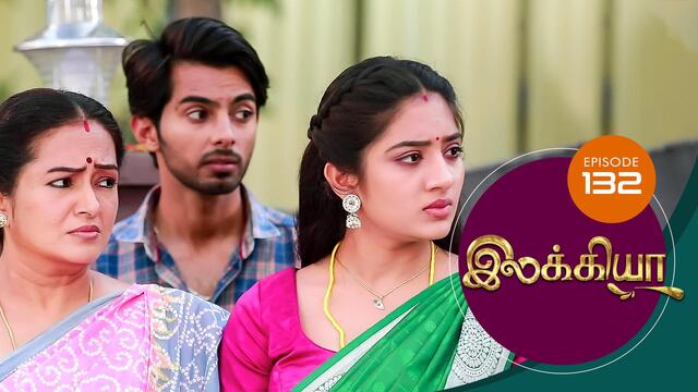 Watch Ilakkiya (Episode ) Tamil serial online | Sun NXT
