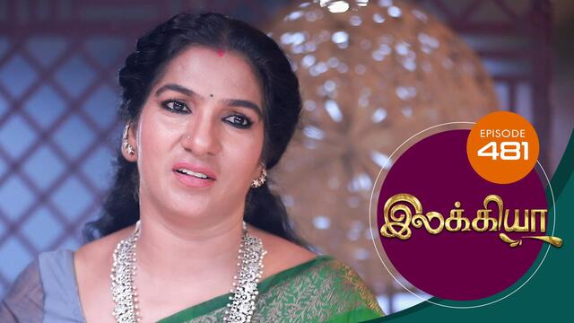 Watch Ilakkiya (Episode ) Tamil serial online | Sun NXT