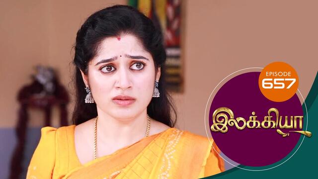 Watch Ilakkiya (Episode ) Tamil serial online | Sun NXT